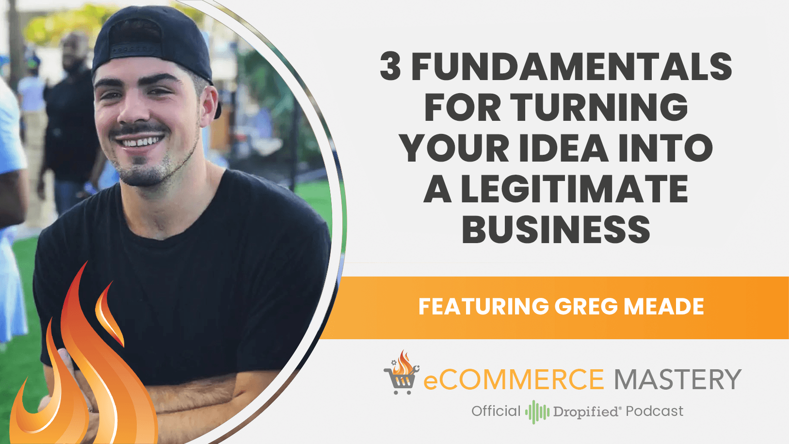 3 Fundamentals For Turning Your Idea Into A Legitimate Business - Dropified